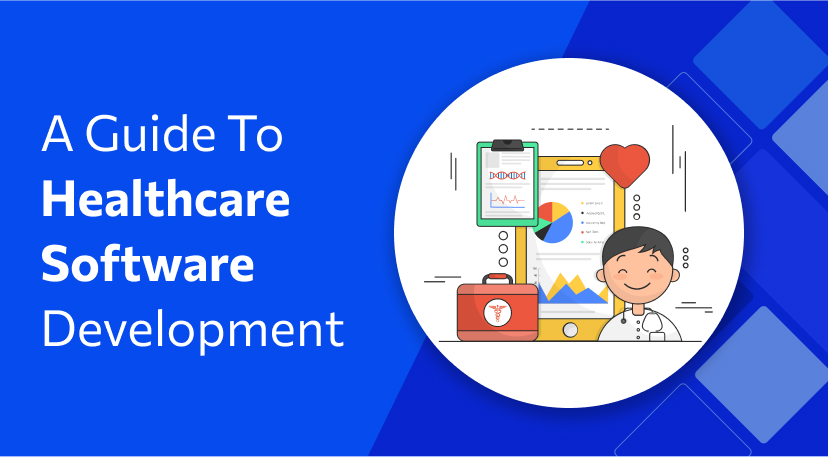 Healthcare Software Development Guide Healthcare Software Development Guide